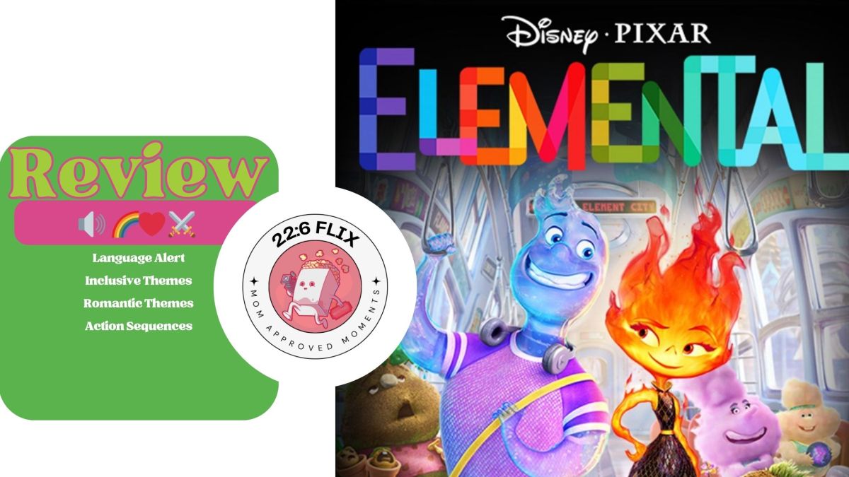 Elemental: A Fiery Love in a Watery World A 22:6 Flix Review – 226 Flix